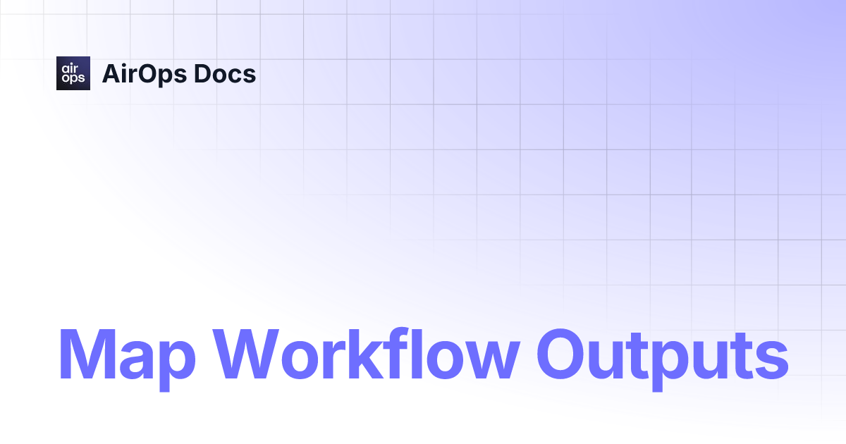 Map Workflow Outputs | Documentation