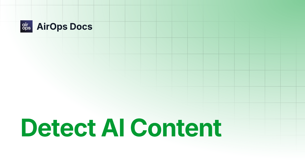 Detect AI Content | AirOps Docs