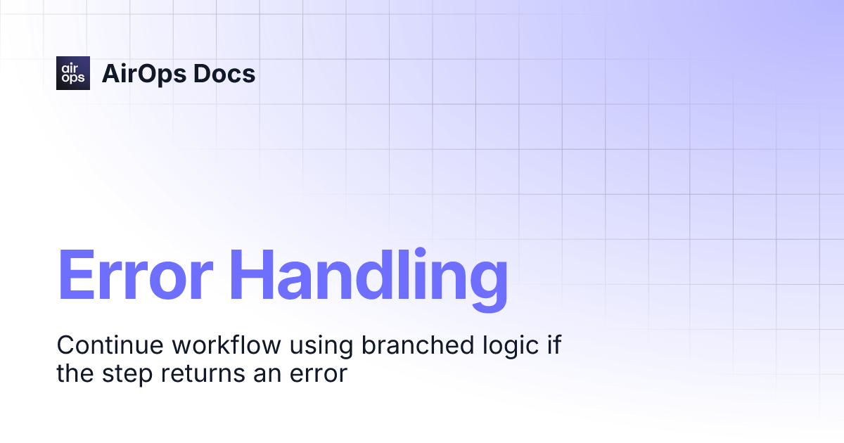 Error Handling | AirOps Docs