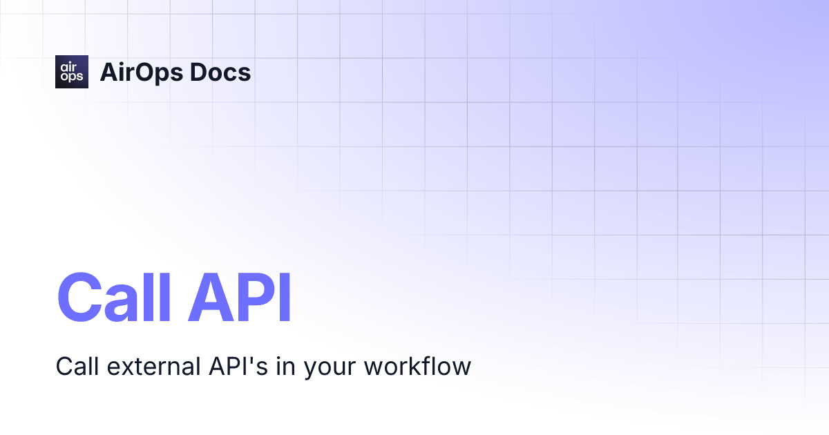 Call API | AirOps Docs