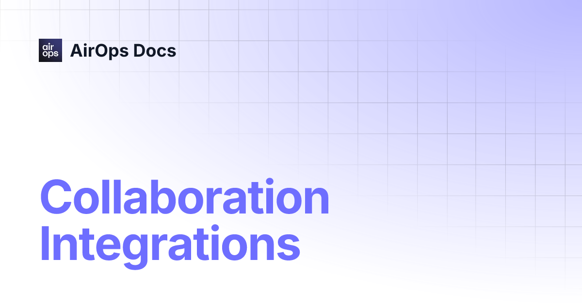 Collaboration Integrations | AirOps Docs