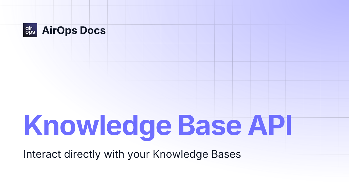 Knowledge Base API | AirOps Docs