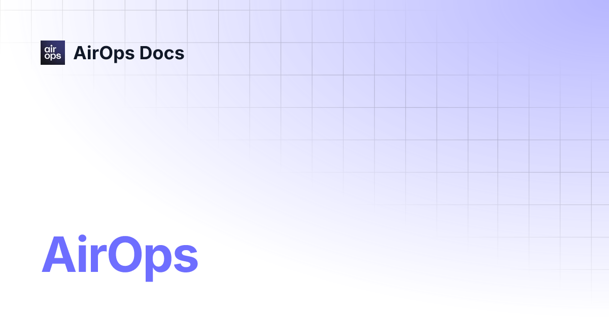 AirOps | Documentation